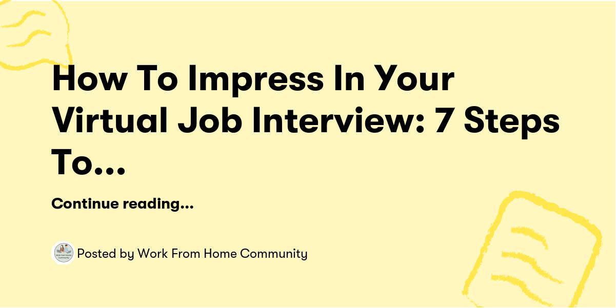 How To Impress In Your Virtual Job Interview: 7 Steps To Interview ...