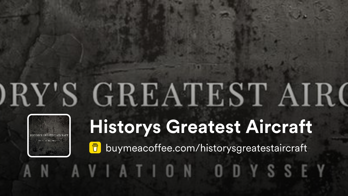 Historys Greatest Aircraft - Buymeacoffee