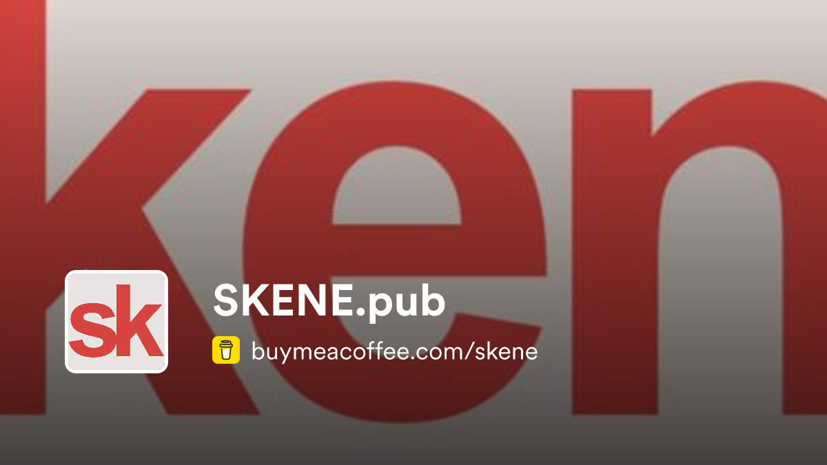 SKENE.pub is Setting the world stage! - Buymeacoffee