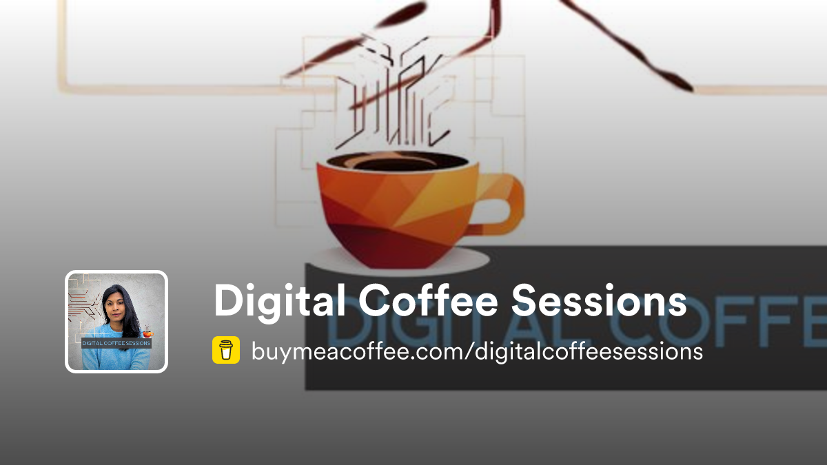 Membership | Digital Coffee Sessions - Buymeacoffee