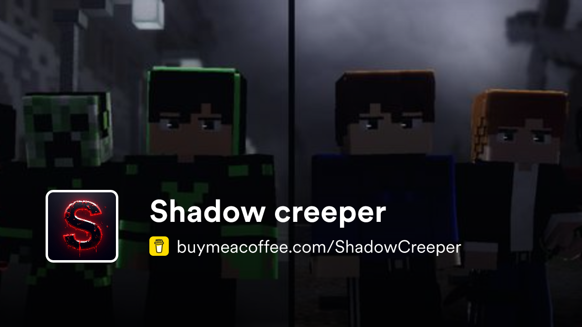 Shadow creeper - Buymeacoffee