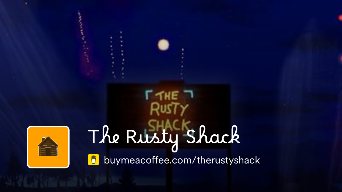 The Rusty Shack is a Rust Gaming Community - Buymeacoffee