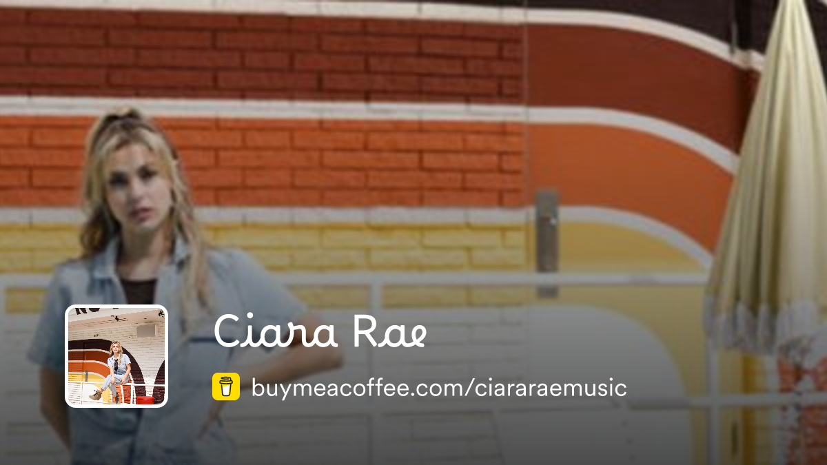 Ciara Rae is Country/Pop Music - Buymeacoffee