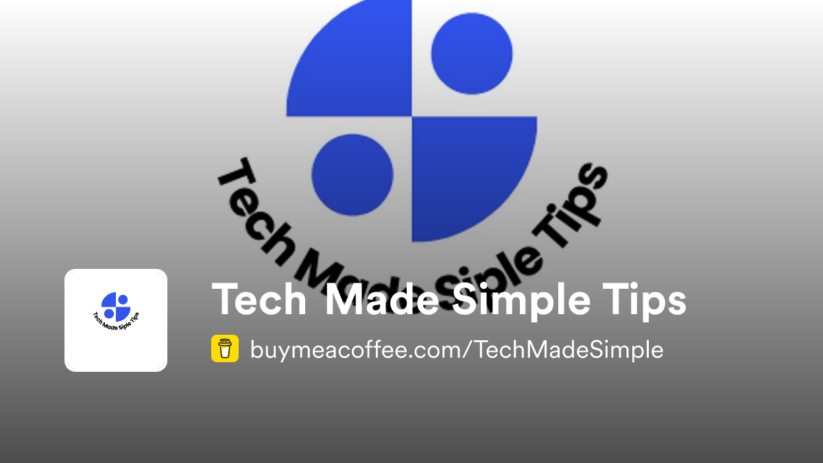 Tech Made Simple Tips - Buymeacoffee