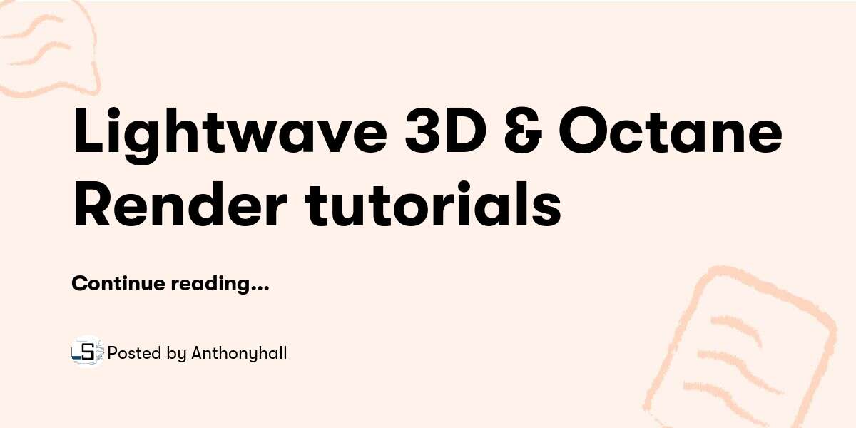 Lightwave 3D & Octane Render tutorials — Anthonyhall - Buymeacoffee