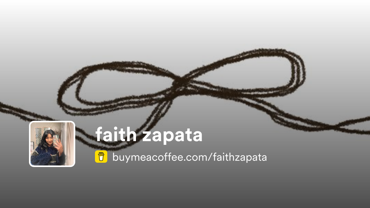 faith zapata is a writer and indie artist! - Buymeacoffee