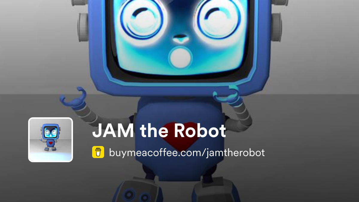 JAM the Robot is Entertainment Content Creator - Buymeacoffee