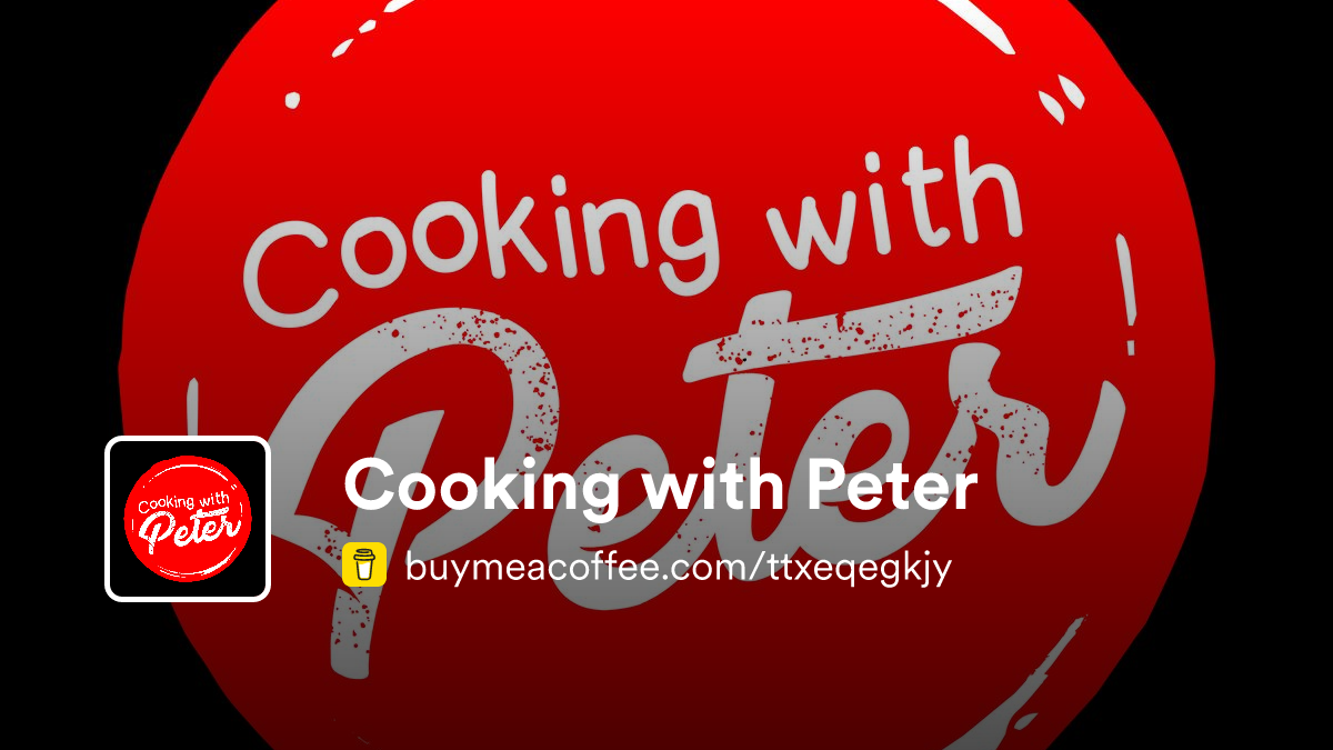 Cooking with Peter is Sharing great recipes with friends... - Buymeacoffee