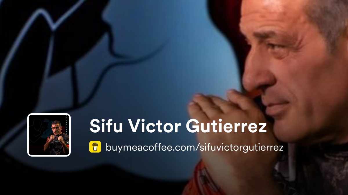 Sifu Victor Gutierrez - Buymeacoffee