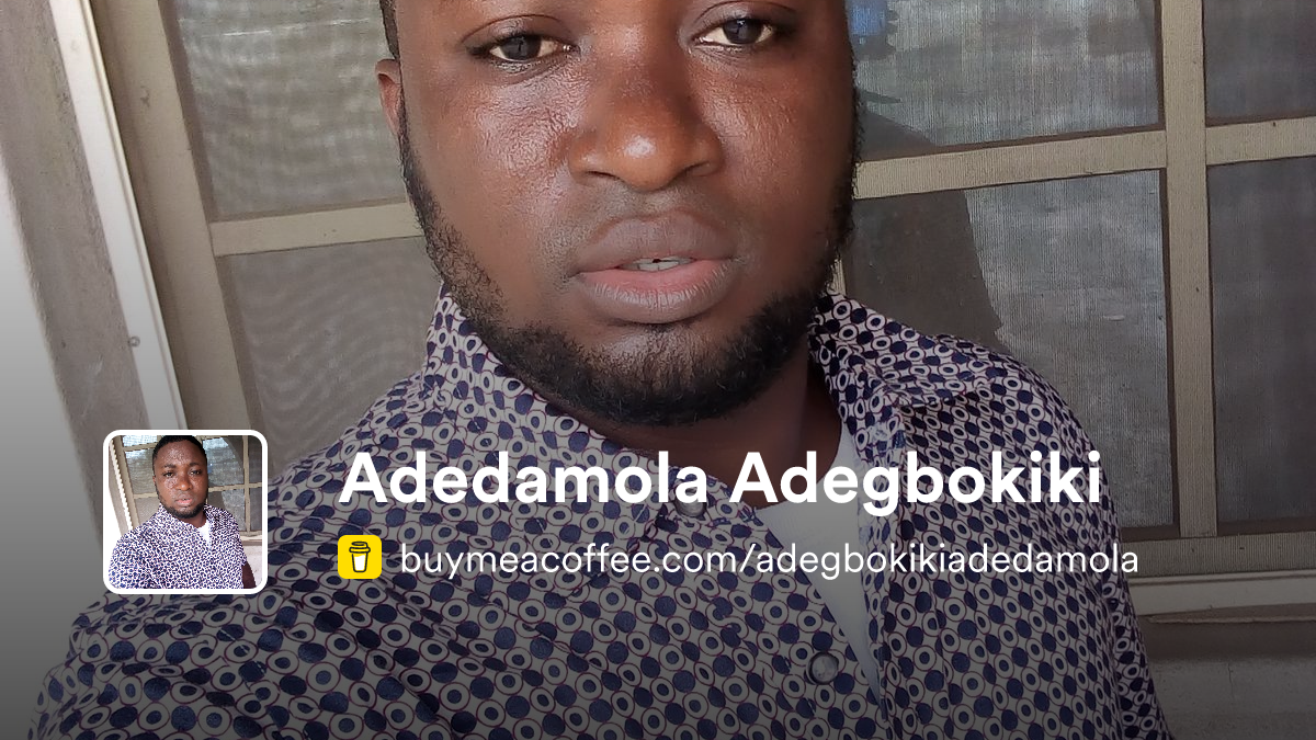 Adedamola Adegbokiki - Buymeacoffee