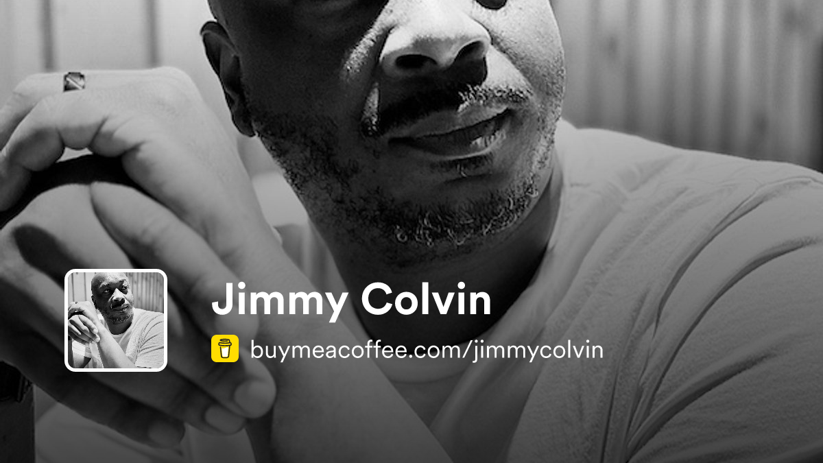 Jimmy Colvin is I’m trying to create community. - Buymeacoffee