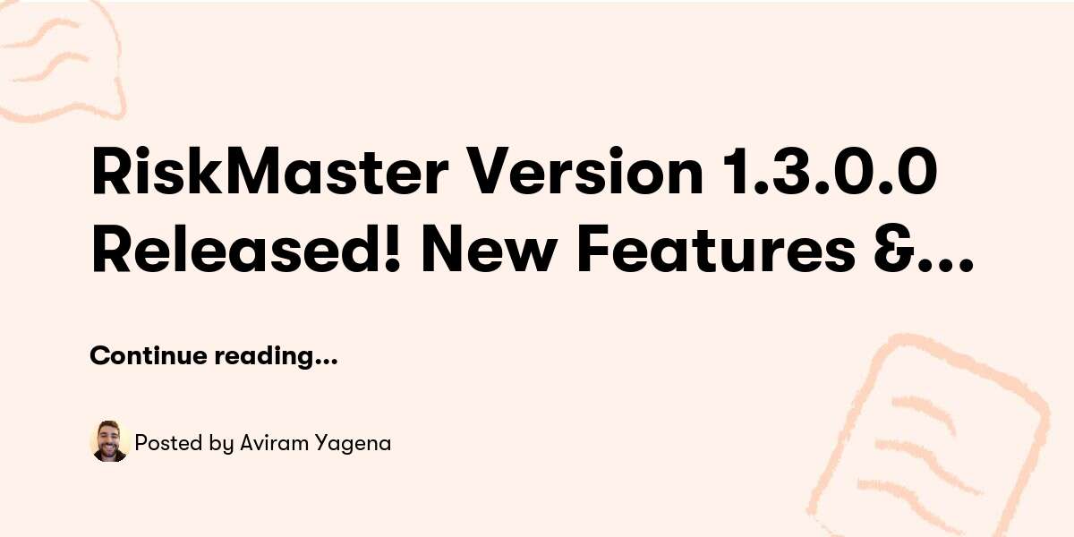 RiskMaster Version 1.3.0.0 Released! New Features & Important Fixes ...