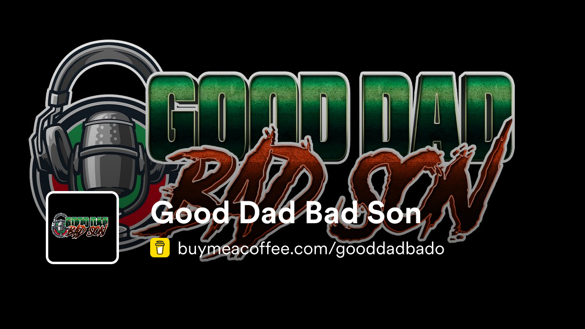 Good Dad Bad Son - Buymeacoffee