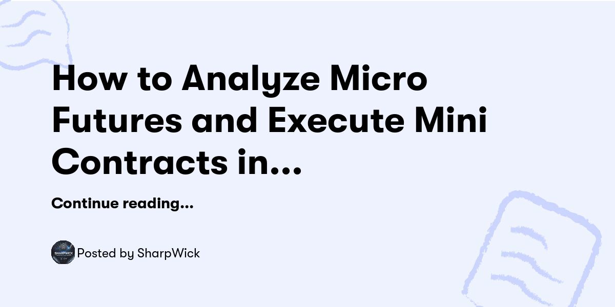 How to Analyze Micro Futures and Execute Mini Contracts in NinjaTrader ...