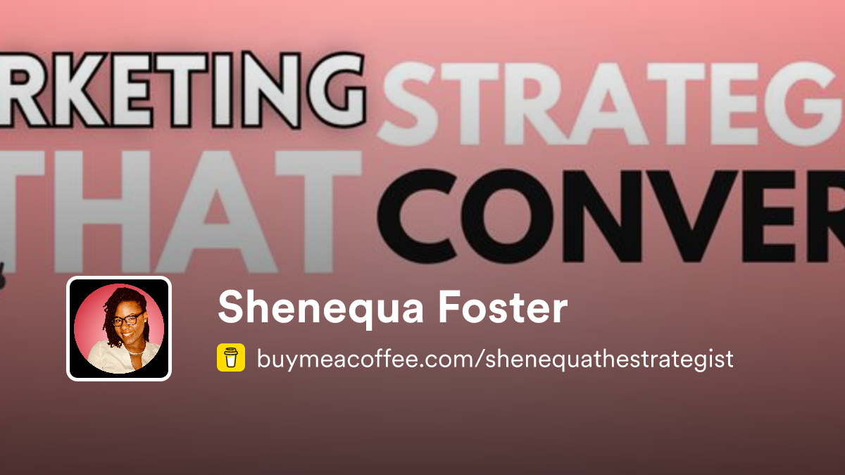 Shenequa Foster is Busy creating marketing strategies and plans ...