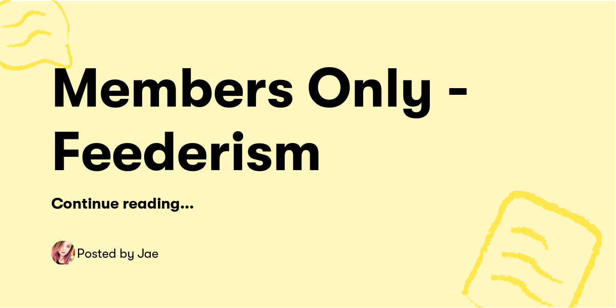 Members Only - Feederism — Jae - Buymeacoffee