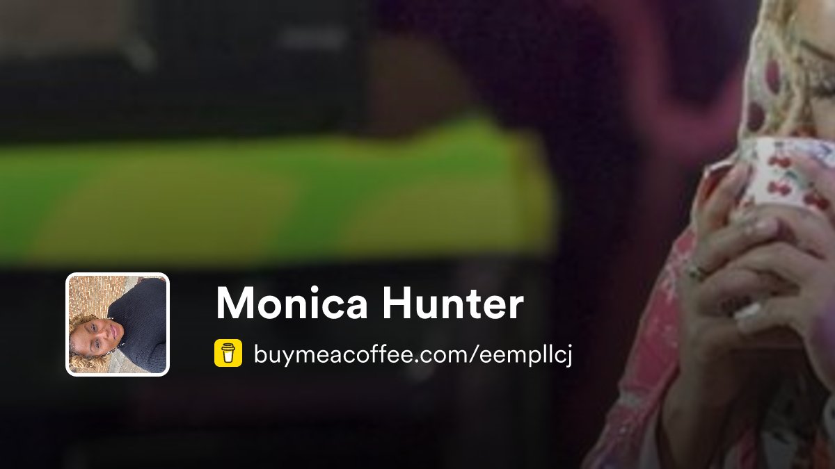 Monica Hunter is Miniature Sets - Buymeacoffee