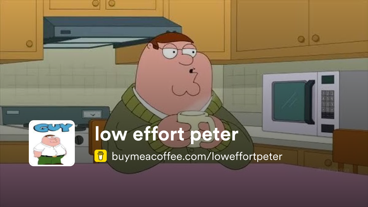 low effort peter - Buymeacoffee