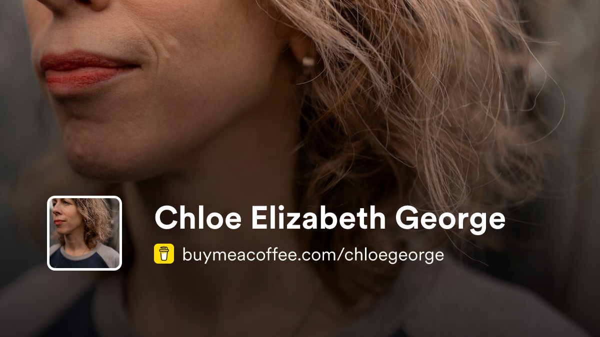 Chloe Elizabeth George - Buymeacoffee