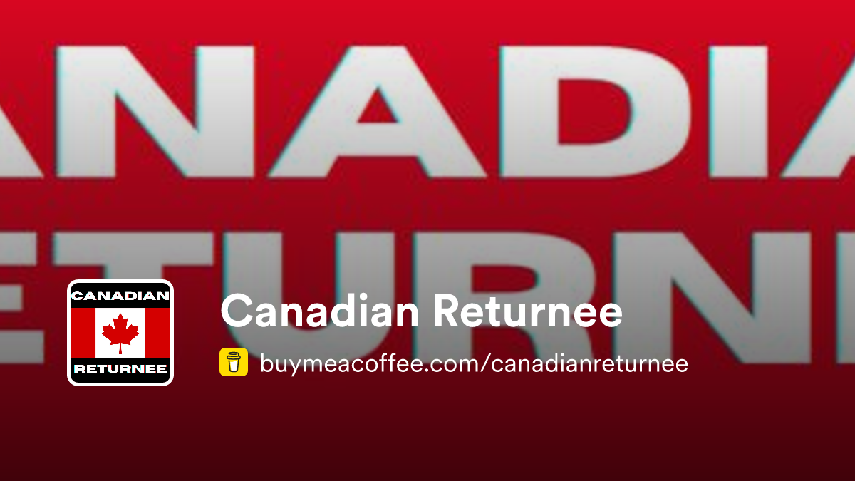 Canadian Returnee is Writing about Canada, USA, Current Events ...