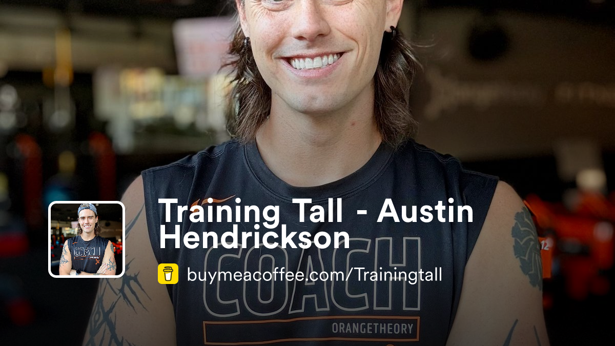 Training Tall - Austin Hendrickson - Buymeacoffee