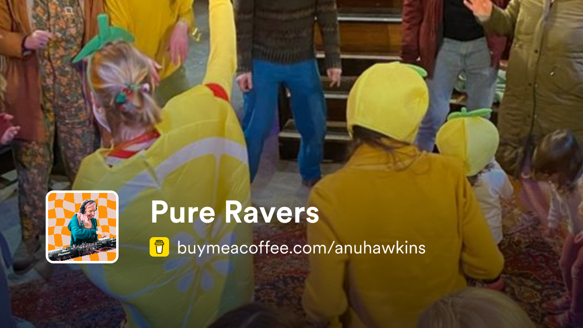 Pure Ravers is Family Friendly Daytime Workout Parties! 🥳 - Buymeacoffee