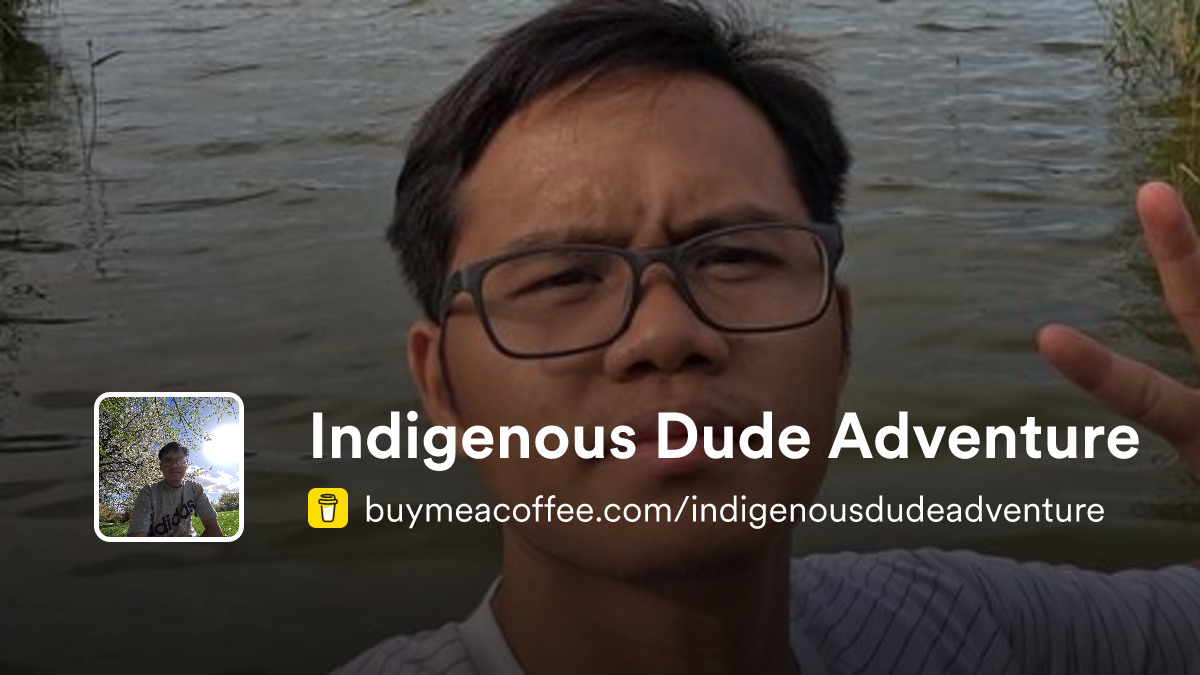 Indigenous Dude Adventure - Buymeacoffee