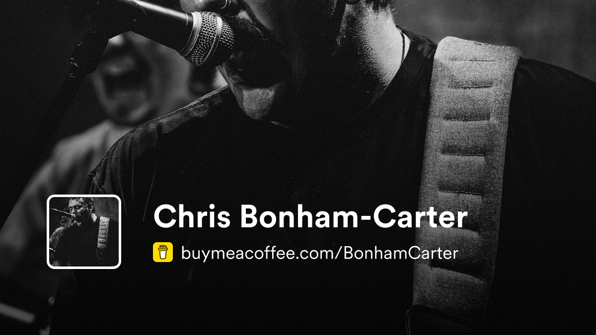 Chris Bonham-Carter is playing live music. - Buymeacoffee