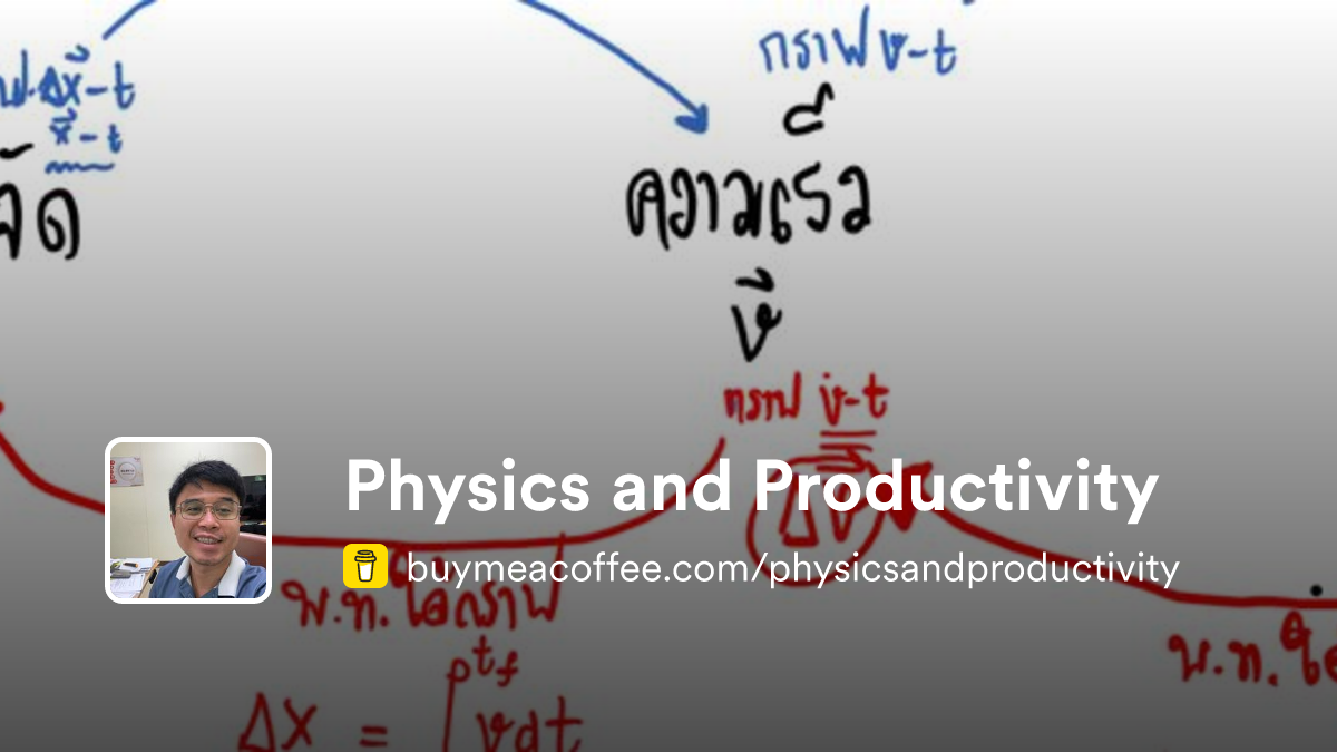 Physics and Productivity is YouTuber and lecturer - Buymeacoffee