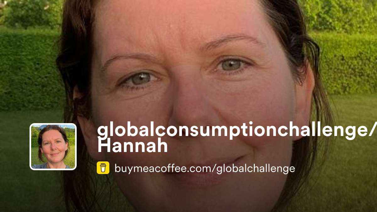 globalconsumptionchallenge/ Hannah - Buymeacoffee