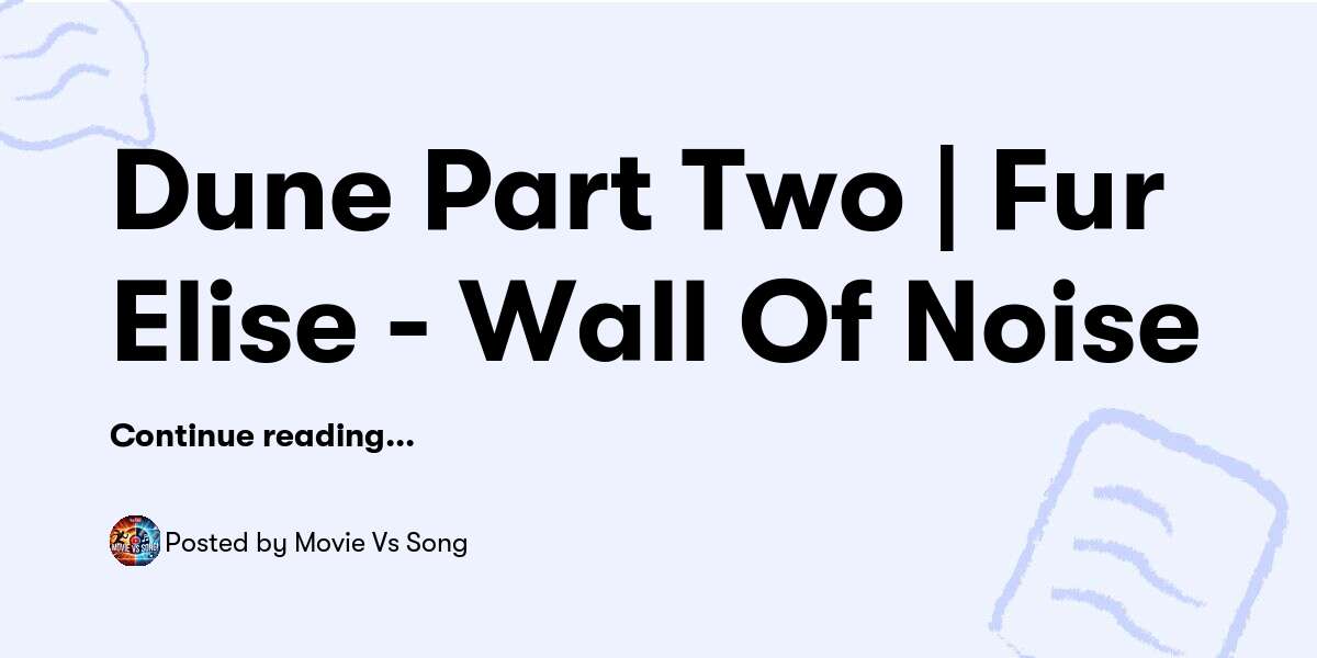 Dune Part Two | Fur Elise - Wall Of Noise — Movie Vs Song - Buymeacoffee