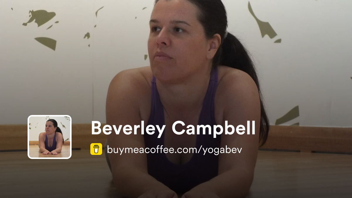 Beverley Campbell is Yoga Videos for Everyone - Buymeacoffee