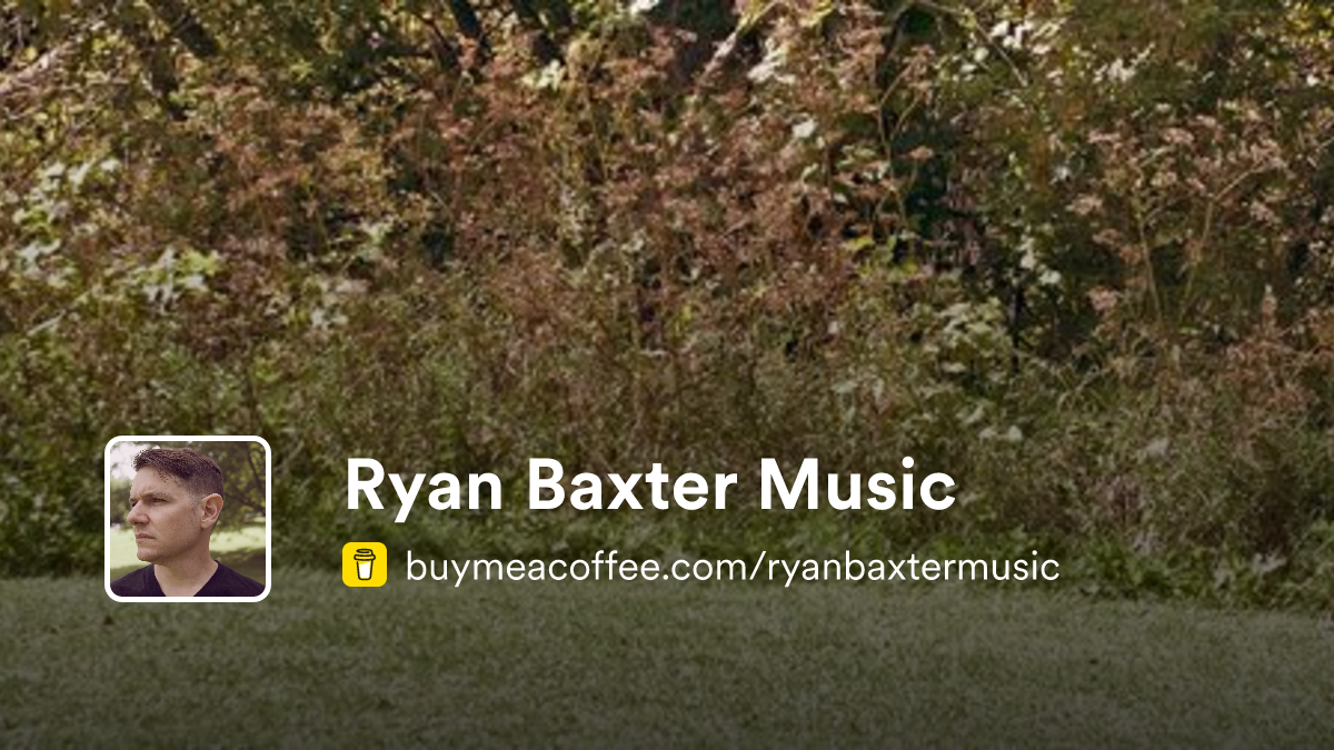 Ryan Baxter Music - Buymeacoffee