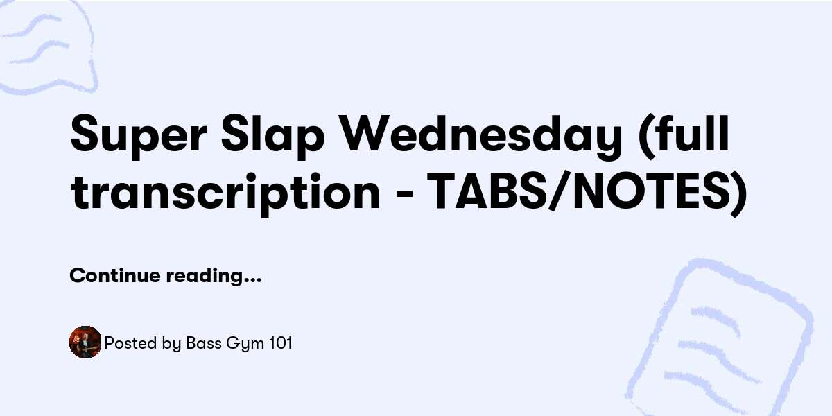 Super Slap Wednesday (full transcription - TABS/NOTES) — Bass Gym 101 ...