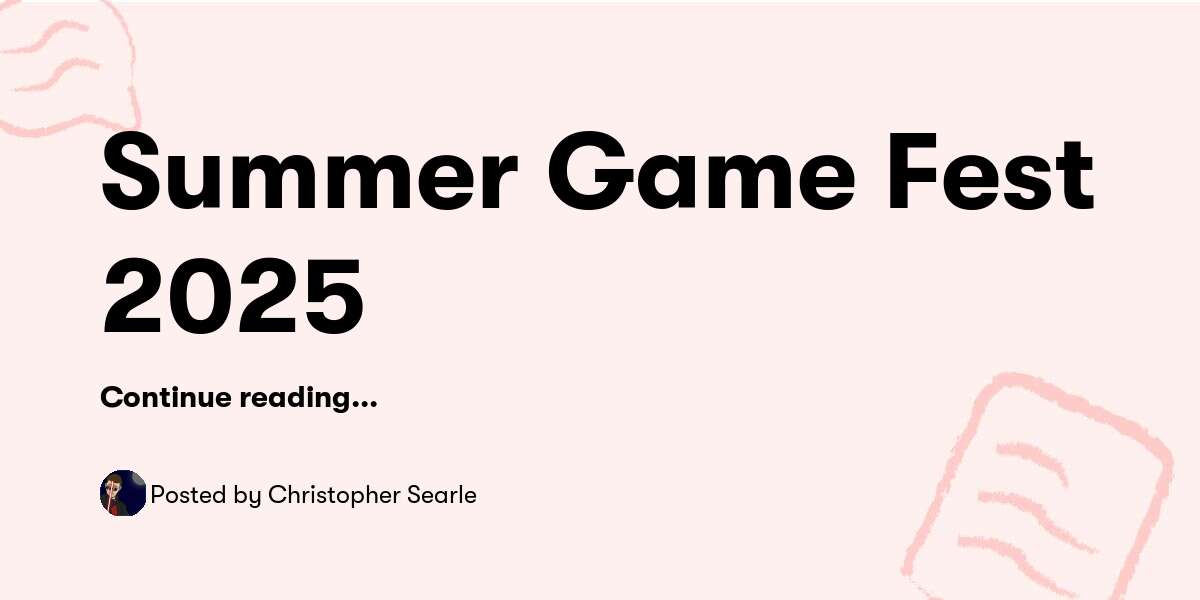 Summer Game Fest 2025 — Christopher Searle - Buymeacoffee