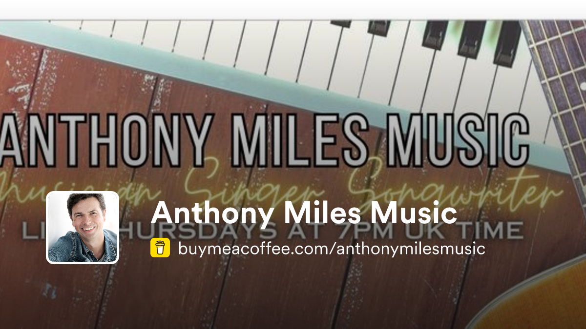 Anthony Miles Music is I create live Acoustic Music on Youtube and ...
