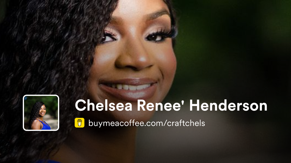 Chelsea Renee' Henderson - Buymeacoffee