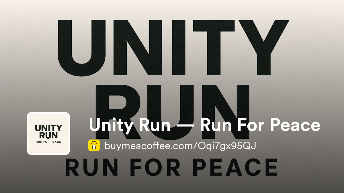 Unity Run — Run For Peace - Buymeacoffee
