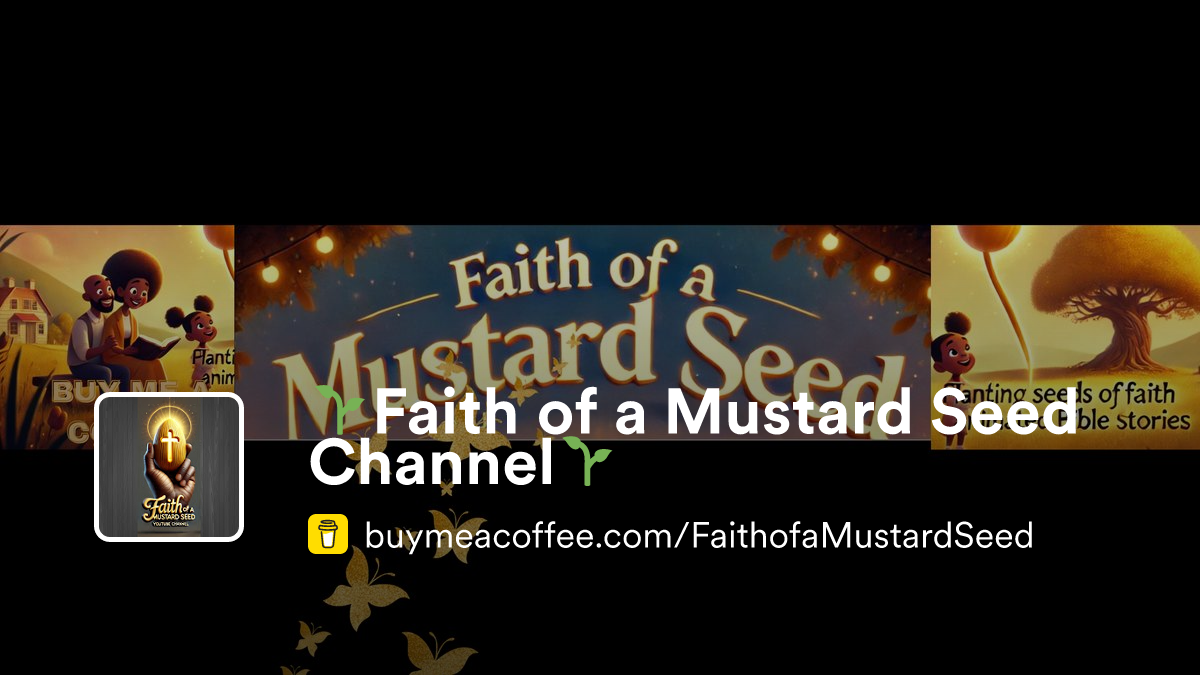 🌱Faith of a Mustard Seed Channel🌱 is creating animated Bible stories ...