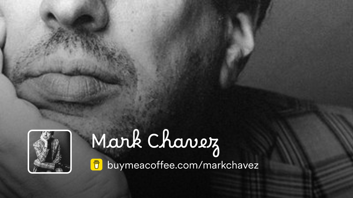 Mark Chavez is Live comedy, podcasts, theatre, and sometimes drawings - Buymeacoffee