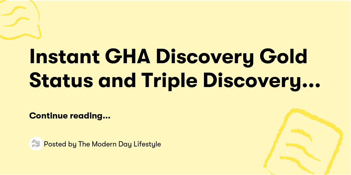 Instant GHA Discovery Gold Status and Triple Discovery Dollars with Pan ...