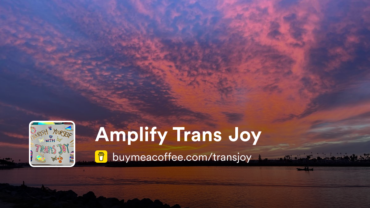 Amplify Trans Joy is a movement for trans joy being louder than all the ...