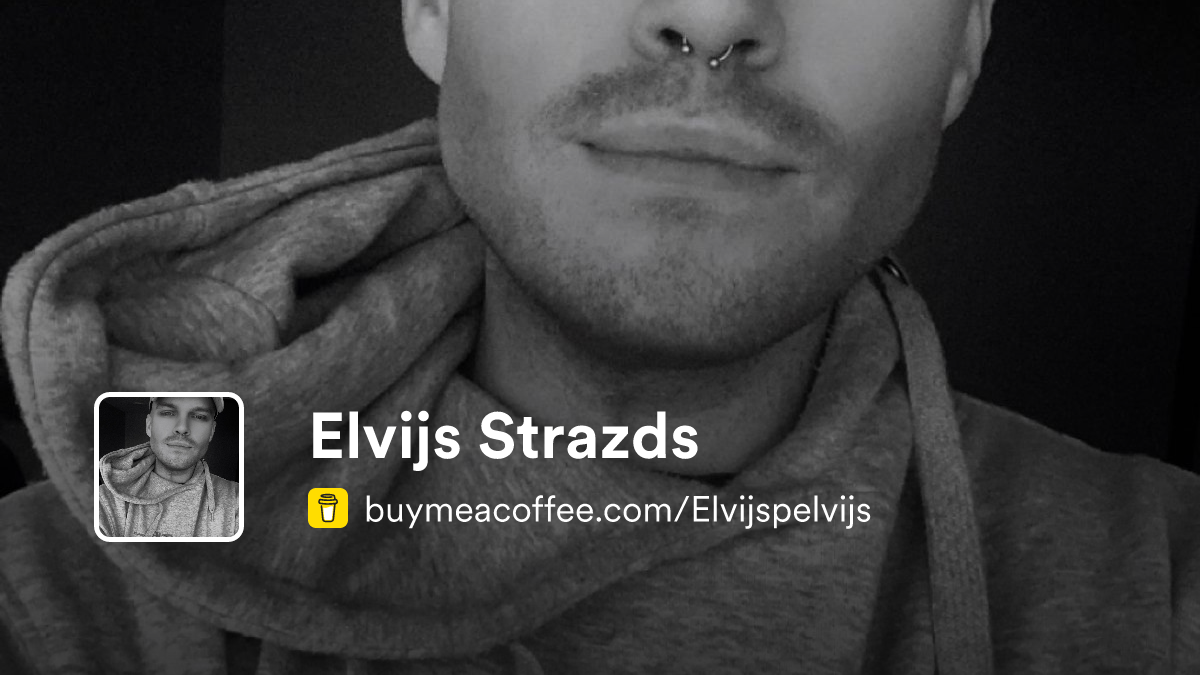 Gallery | Elvijs Strazds - Buymeacoffee