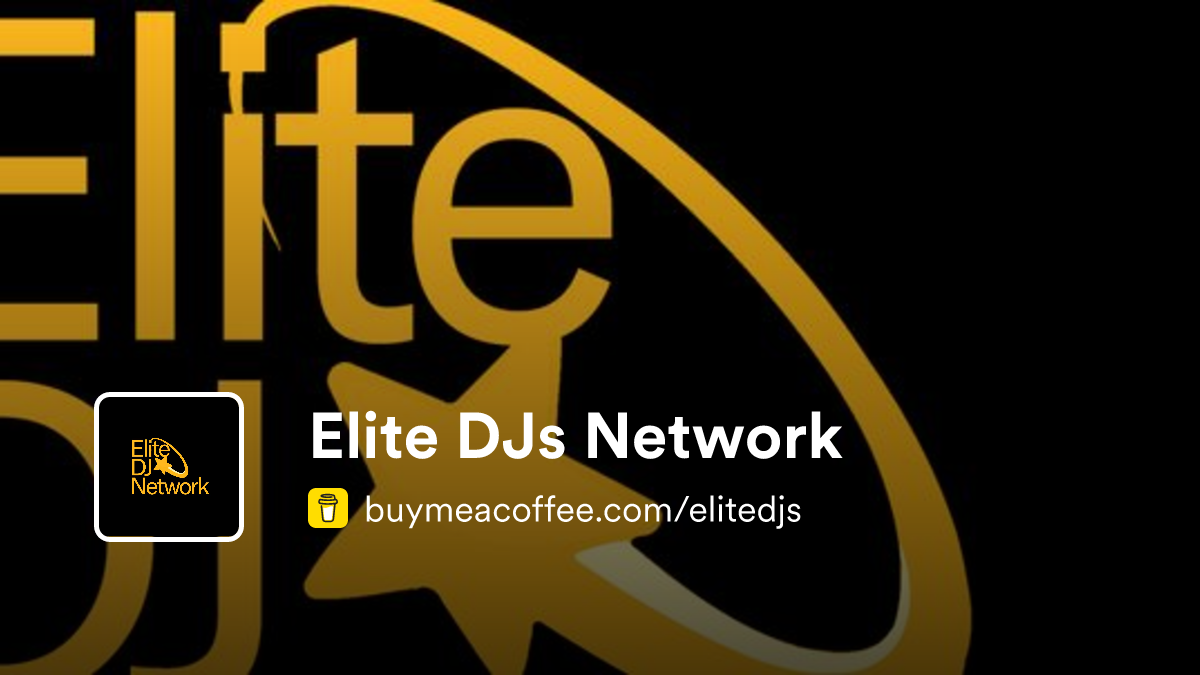 Elite DJs Network is The greatest DJ community worldwide💫 - Buymeacoffee