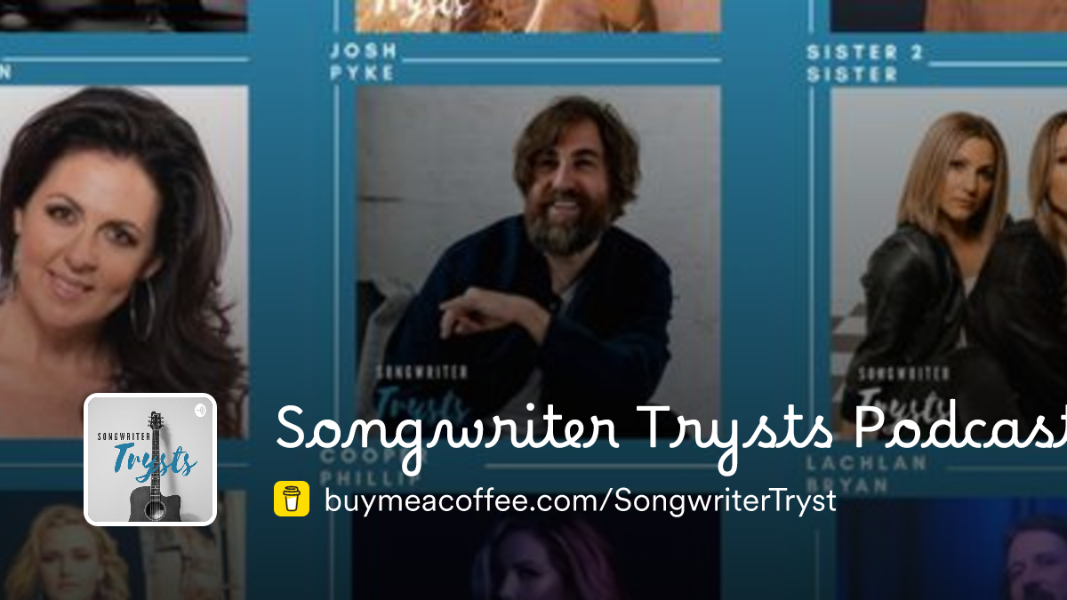 Songwriter Trysts Podcast is An intimate podcast with songwriters ...