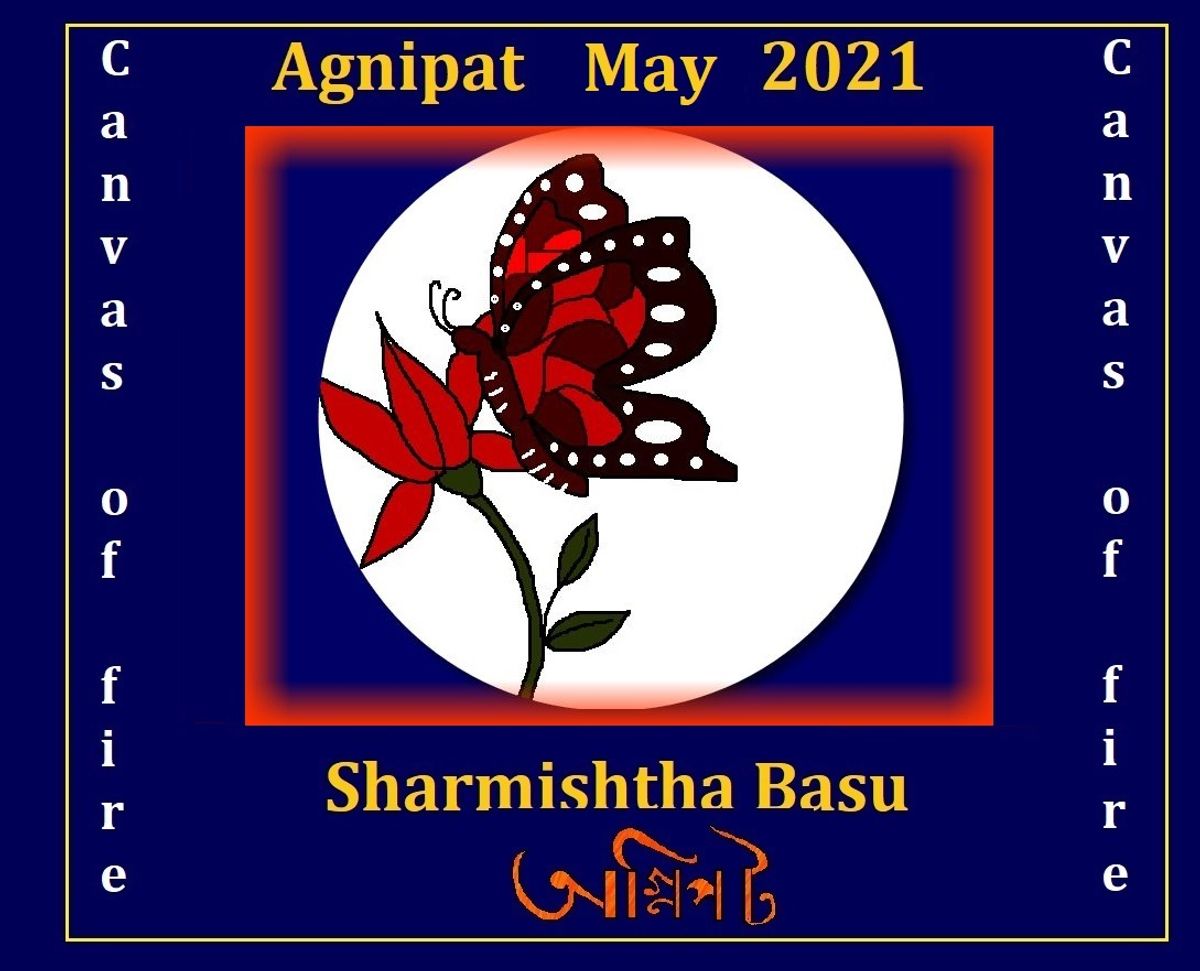 Agnipat, May 2021 — sharmishthabasu - Buymeacoffee