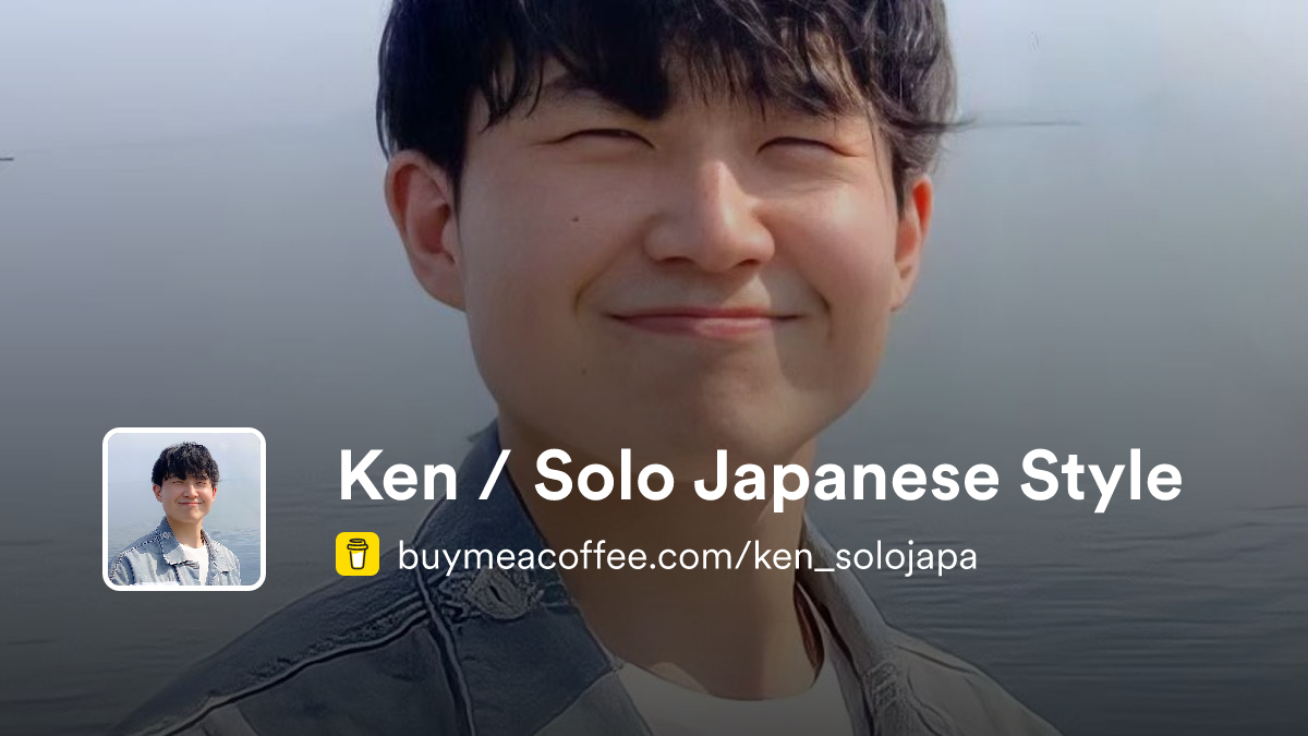 Ken / Solo Japanese Style - Buymeacoffee