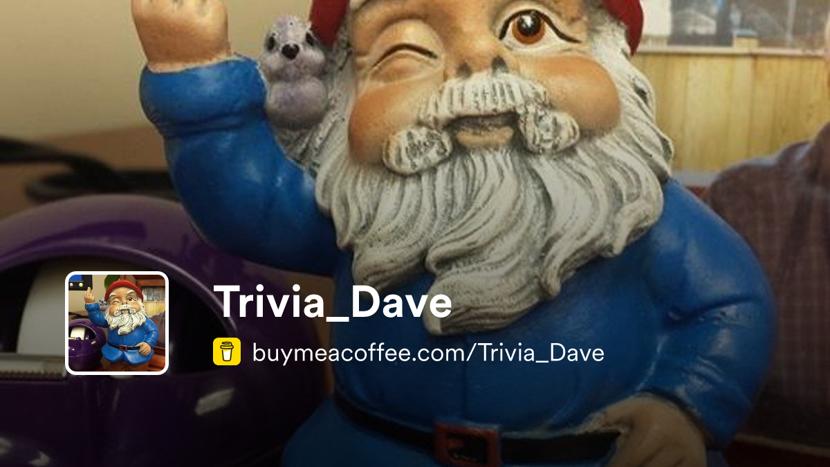 Membership | Trivia_Dave - Buymeacoffee