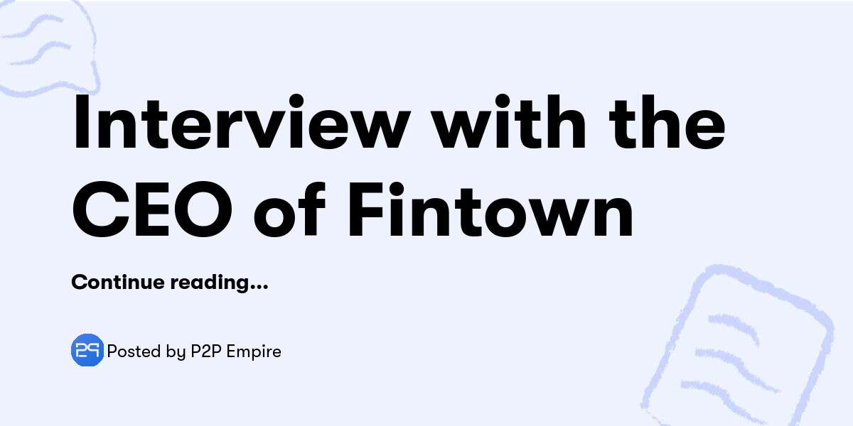 Interview with the CEO of Fintown — P2P Empire - Buymeacoffee