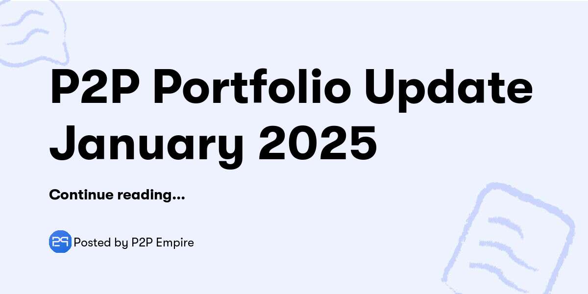 P2P Portfolio Update January 2025 — P2P Empire - Buymeacoffee